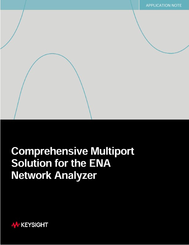 Comprehensive Multiport Solution for ENA Network Analyzer PDF Asset Page | Keysight